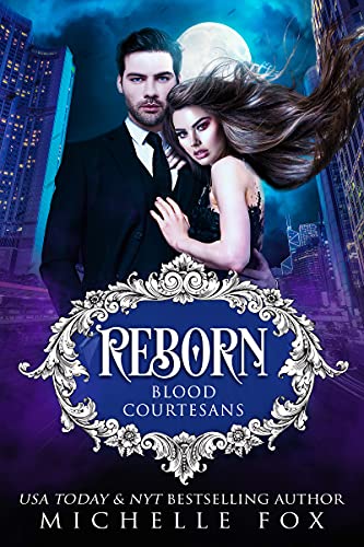 Reborn: Vampire Blood Courtesans: Blood Courtesans by Michelle Fox ...