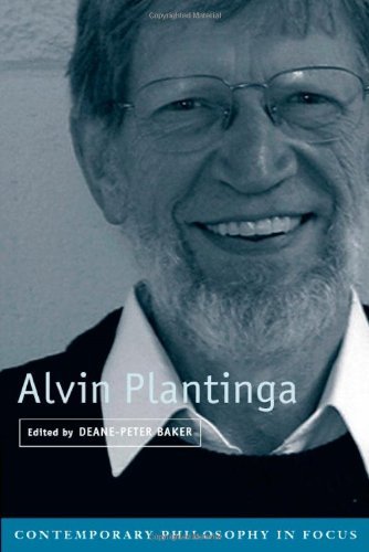 Alvin Plantinga (Contemporary Philosophy in Focus) by Deane-Peter Baker ...