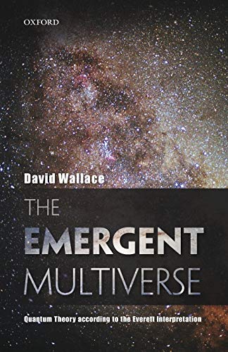 The Emergent Multiverse: Quantum Theory according to the Everett ...