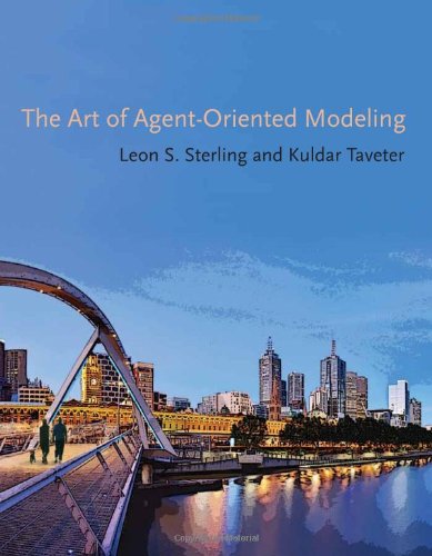 The Art of Agent-Oriented Modeling (Intelligent Robotics and Autonomous Agents series) by Leon S ...