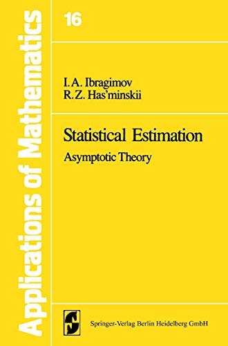 Statistical Estimation. Asymptotic Theory. Applications of Mathematics, Volume 16 1st Edition by ...