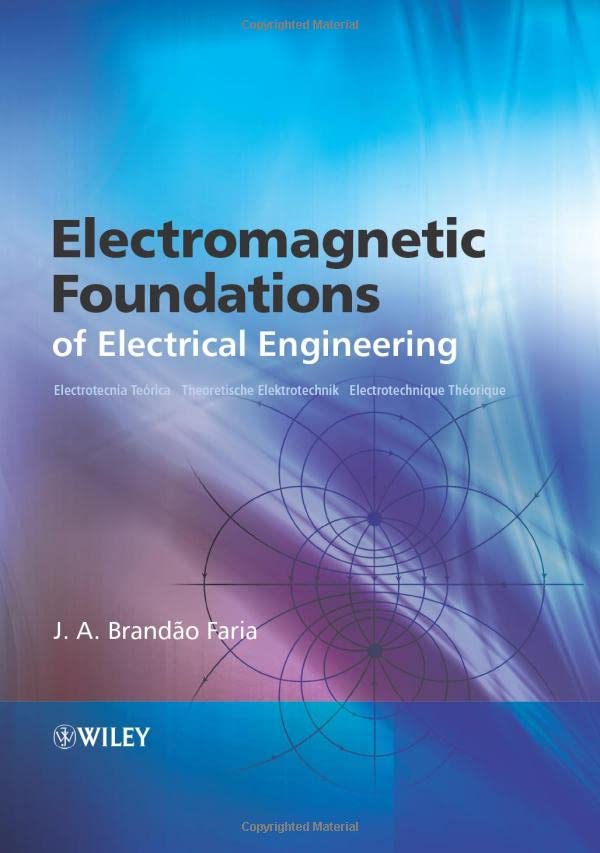 Electromagnetic Foundations of Electrical Engineering 1st Edition by J. A. BrandÃ£o Faria (PDF ...