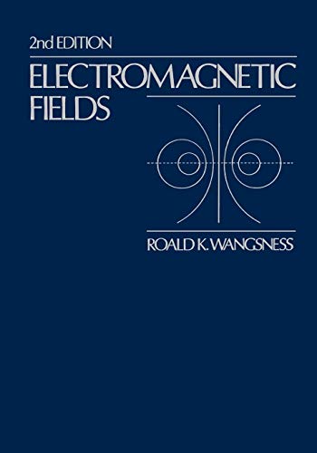 Electromagnetic Fields, 2nd Edition 2nd Edition by Roald K. Wangsness (PDF) | sci-books.com