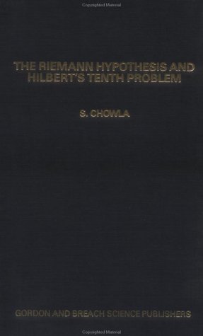 The Riemann Hypothesis and Hilbert’s Tenth Problem (Mathematics & Its ...
