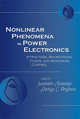 Nonlinear Phenomena in Power Electronics:attractors,bifurcations,chaos,and nonlinear control by ...