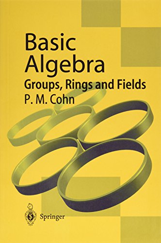 Basic Algebra : Groups, Rings and Fields by P.M. Cohn (PDF) | sci-books.com
