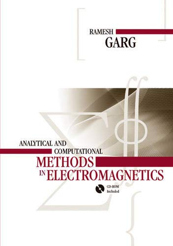Analytical and Computational Methods in Electromagnetics (Artech House Electromagnetic Analysis ...