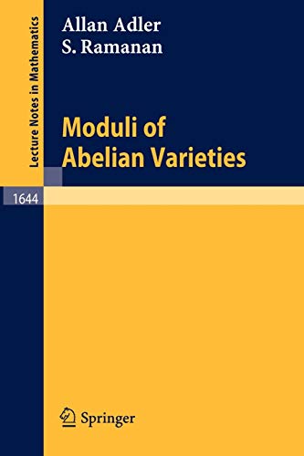 Moduli Of Abelian Varieties Lecture Notes In Mathematics 1644 By Allan Adler Pdf Sci
