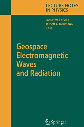 Geospace Electromagnetic Waves and Radiation (Lecture Notes in Physics ...