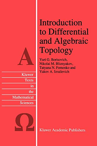 Introduction To Differential And Algebraic Topology 9 Texts In The