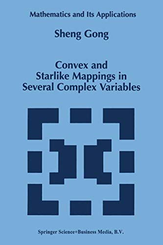 Convex and Starlike Mappings in Several Complex Variables (Mathematics and Its Applications, 435 ...