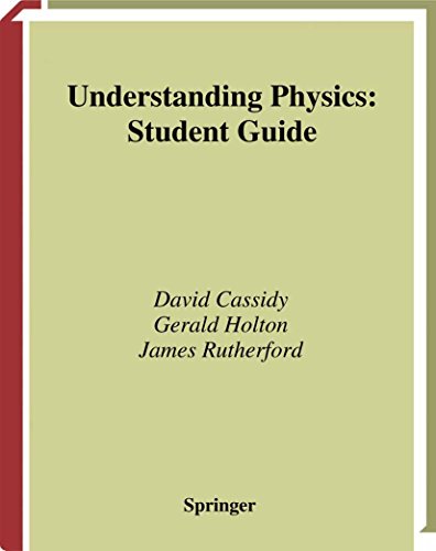 Understanding Physics: Student Guide (Undergraduate Texts in ...