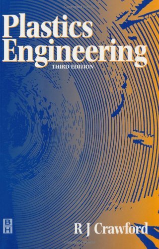 Plastics Engineering 3rd Edition by R . J. Crawford (PDF) | sci-books.com