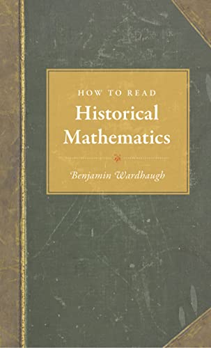How to Read Historical Mathematics by Benjamin Wardhaugh (PDF) | sci ...