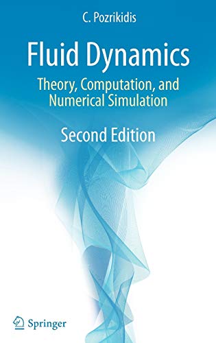 Fluid Dynamics Theory Computation And Numerical Simulation By