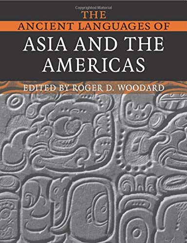 The Ancient Languages of Asia and the Americas by Roger D. Woodard (PDF ...