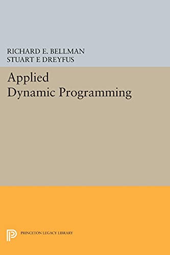 Applied Dynamic Programming (Princeton Legacy Library, 2050) by Richard ...
