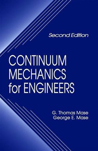 Continuum Mechanics for Engineers, 2nd Edition (Computational Mechanics and Applied Analysis ...