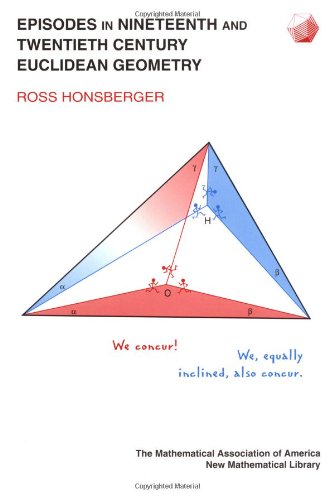 Episodes in Nineteenth and Twentieth Century Euclidean Geometry (Anneli ...