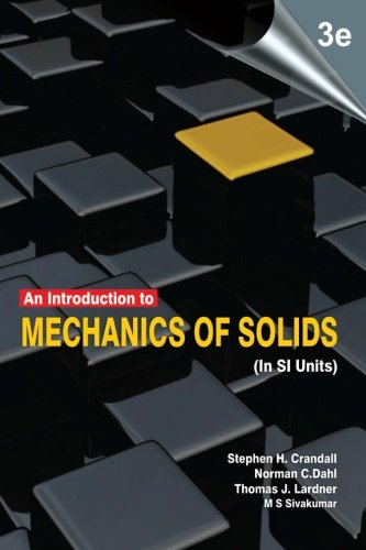 An Introduction to Mechanics of Solids: (In SI Units), 3e by Stephen H Crandall (PDF) | sci ...