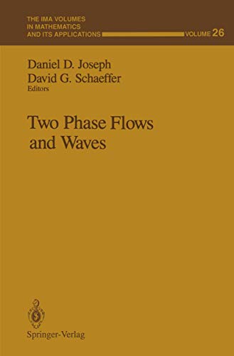 Two Phase Flows and Waves (The IMA Volumes in Mathematics and its Applications, 26) by Daniel D ...