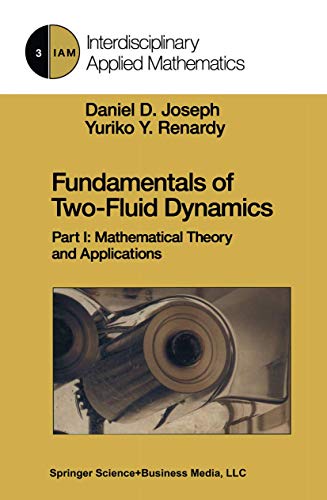 Fundamentals of Two-Fluid Dynamics: Part I: Mathematical Theory and ...