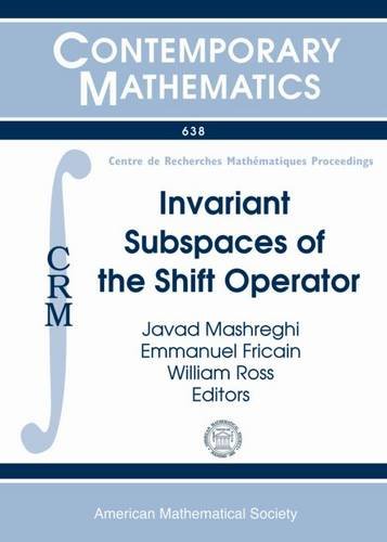Invariant Subspaces Of The Shift Operator Contemporary Mathematics By Javad Mashreghi Pdf