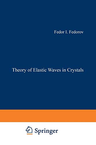 Theory of Elastic Waves in Crystals by Fedor I. Fedorov (PDF) | sci-books.com