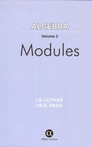 Algebra, Volume 3: Modules by L.S. Luthar (PDF) | sci-books.com