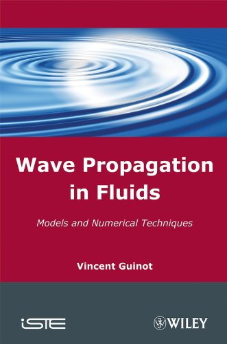 Wave Propagation in Fluids: Models and Numerical Techniques 1st Edition by Vincent Guinot (PDF ...