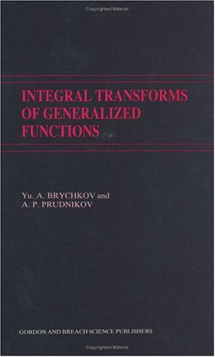 Integral Transforms Of Generalized Functions 1st Edition By Brychkov