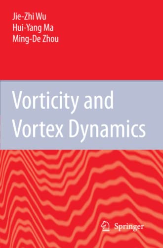 Vorticity and Vortex Dynamics by Jie-Zhi Wu (PDF) | sci-books.com