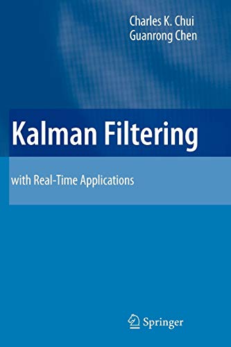 Kalman Filtering With Real Time Applications By Charles K Chui Pdf Sci