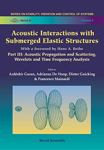Acoustic Interactions With Submerged Elastic Structures Part Iii Acoustic Propagation And