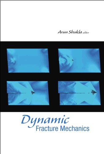 Dynamic Fracture Mechanics by Arun Shukla (PDF) | sci-books.com