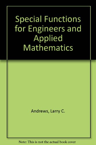 Special Functions for Engineers and Applied Mathematics by Larry C. Andrews (PDF) | sci-books.com