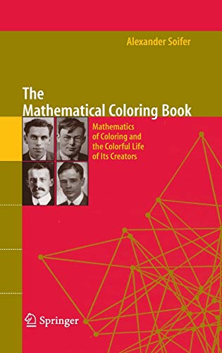 The Mathematical Coloring Book: Mathematics of Coloring and the ...