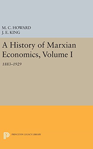 A History of Marxian Economics, Volume I: 1883-1929 (Princeton Legacy ...