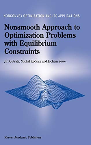 Nonsmooth Approach To Optimization Problems With Equilibrium Constraints Theory Applications