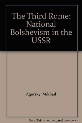 The Third Rome: National Bolshevism In The Ussr 1st Edition by Mikhail ...