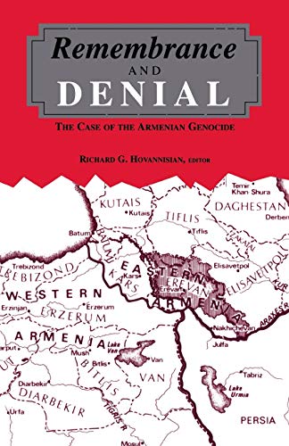 Remembrance and Denial: The Case of the Armenian Genocide (Armenian ...