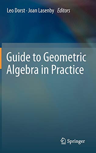Guide to Geometric Algebra in Practice 2011th Edition by Leo Dorst (PDF ...
