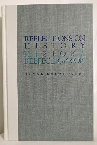 Reflections on History by Jacob Burckhardt (PDF) | sci-books.com