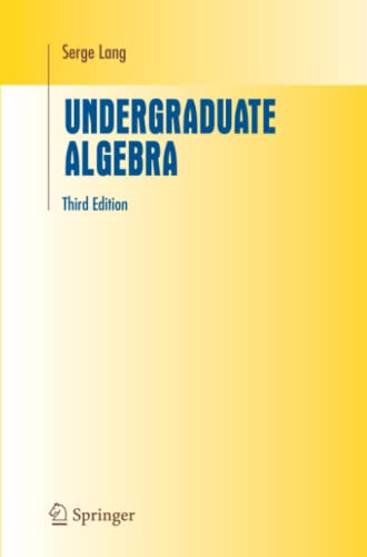 Undergraduate Algebra (Undergraduate Texts in Mathematics) by Serge ...