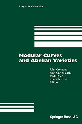 Modular Curves And Abelian Varieties Progress In Mathematics 224 By 9323