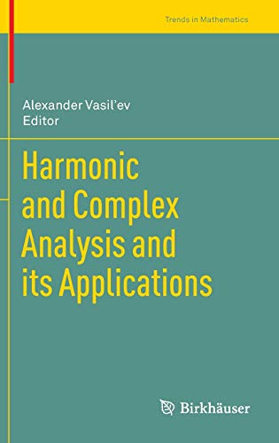 Harmonic and Complex Analysis and its Applications (Trends in Mathematics) 2014th Edition by ...