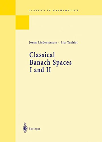 Classical Banach Spaces I And Ii Sequence Spaces And Function Spaces Classics In Mathematics 8385