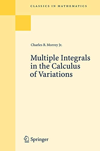 Multiple Integrals in the Calculus of Variations (Classics in ... Multiple Integrals in the Calculus of Variations (Classics in ...