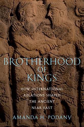 Brotherhood of Kings: How International Relations Shaped the Ancient ...