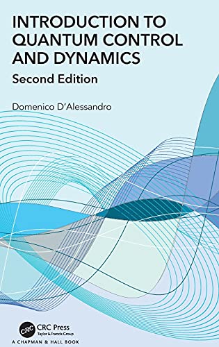 Introduction to Quantum Control and Dynamics (Advances in Applied ... Introduction to Quantum Control and Dynamics (Advances in Applied ...